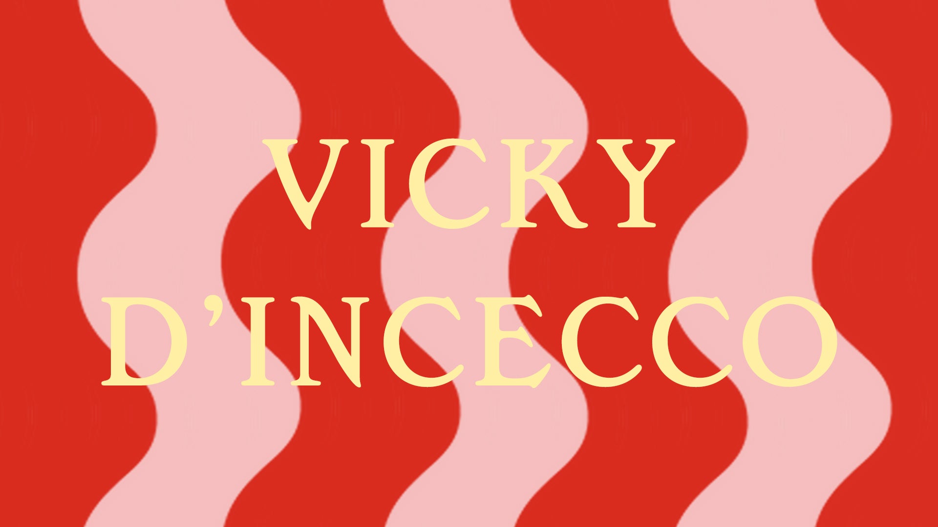 VICKY D'INCECCO